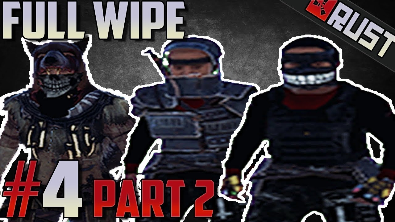 Full Wipe #4 - Part 2 - Rust - YouTube