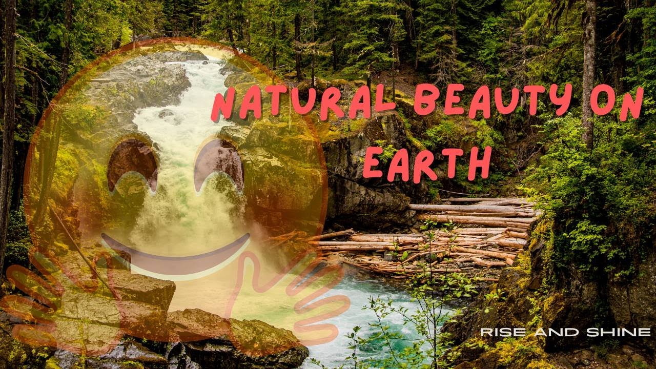 natural beauty on earth,rise and shine. - YouTube