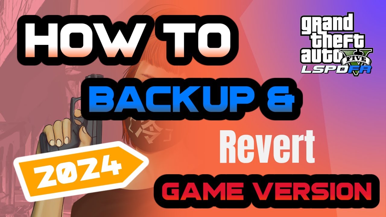 How to backup & revert your LSPDFR game version #2024 #lspdfr - YouTube