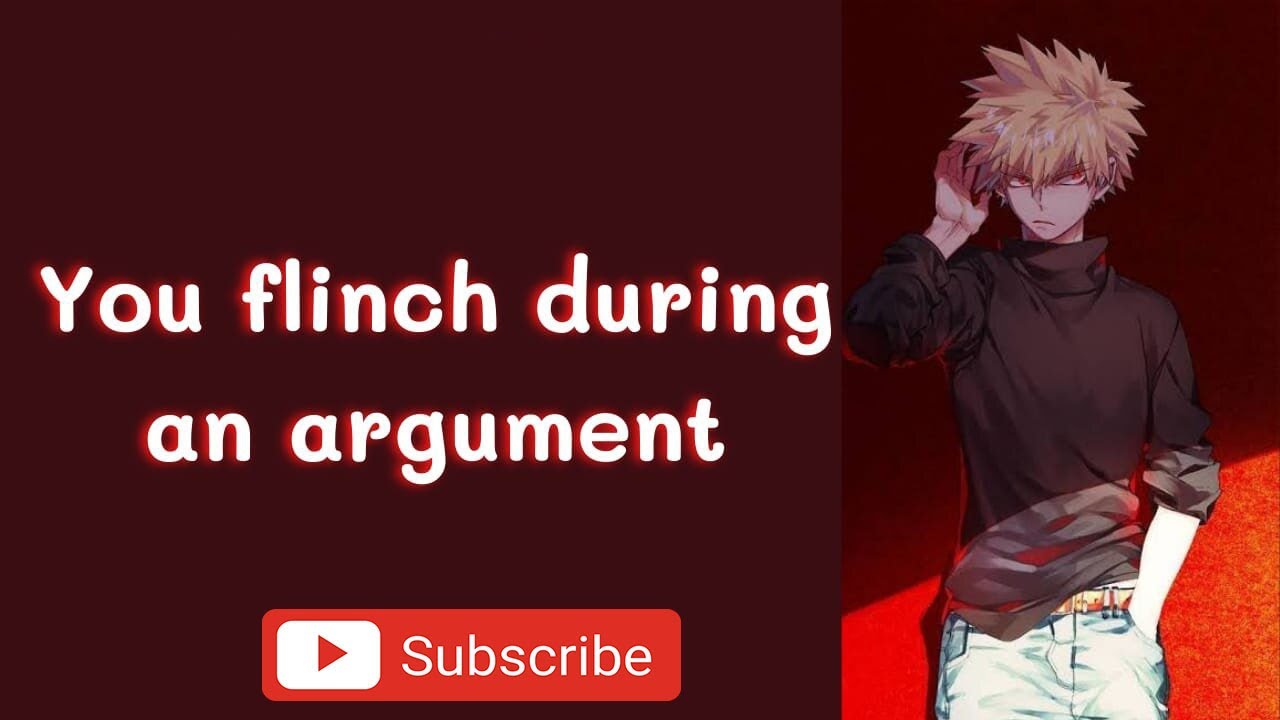 You flinch during an argument - Bakugou x Listener MHA ASMR - YouTube