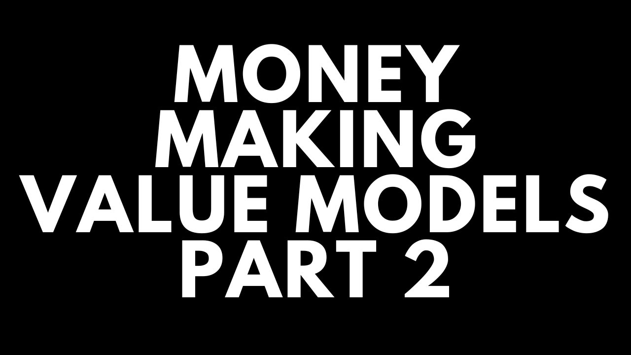 Money Making Value Models Part 2 - YouTube