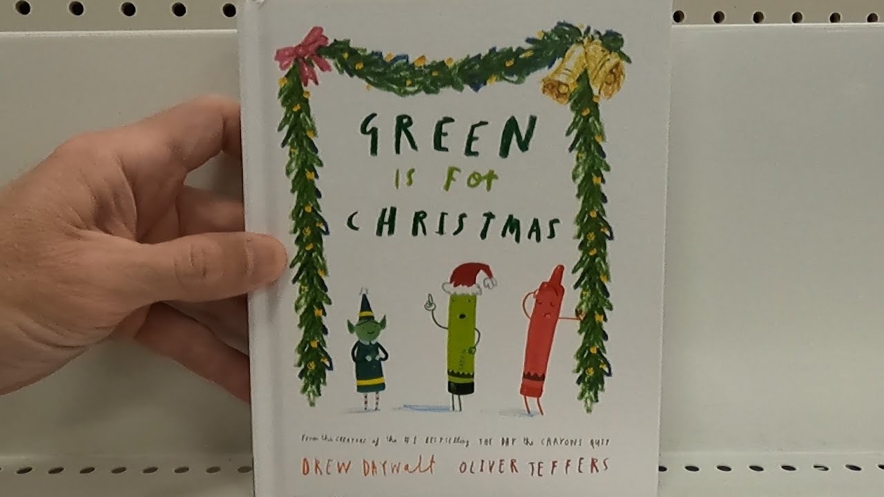 GREEN IS FOR CHRISTMAS PICTURE BOOK CLOSER LOOK THE DAY THE CRAYONS ...