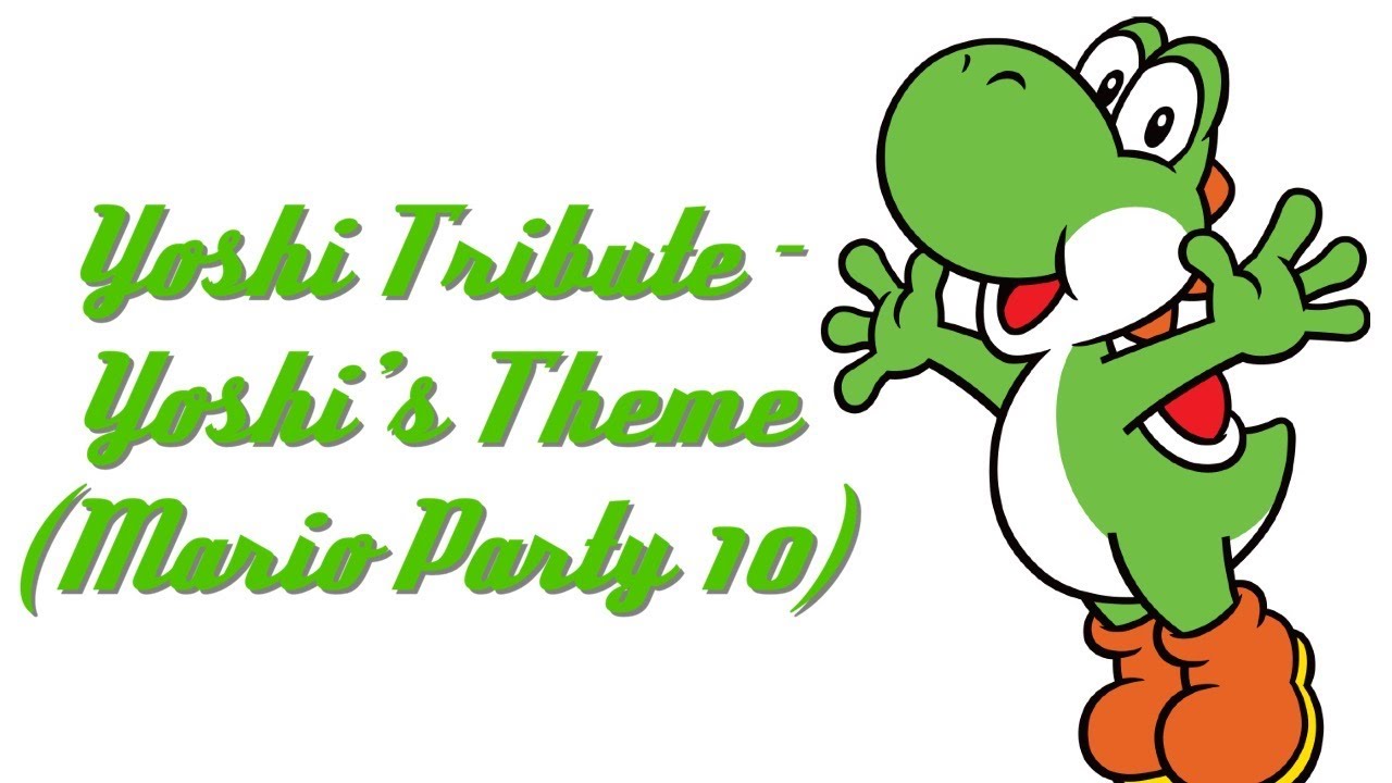 Yoshi Tribute - Yoshi's Theme (Mario Party 10) - YouTube