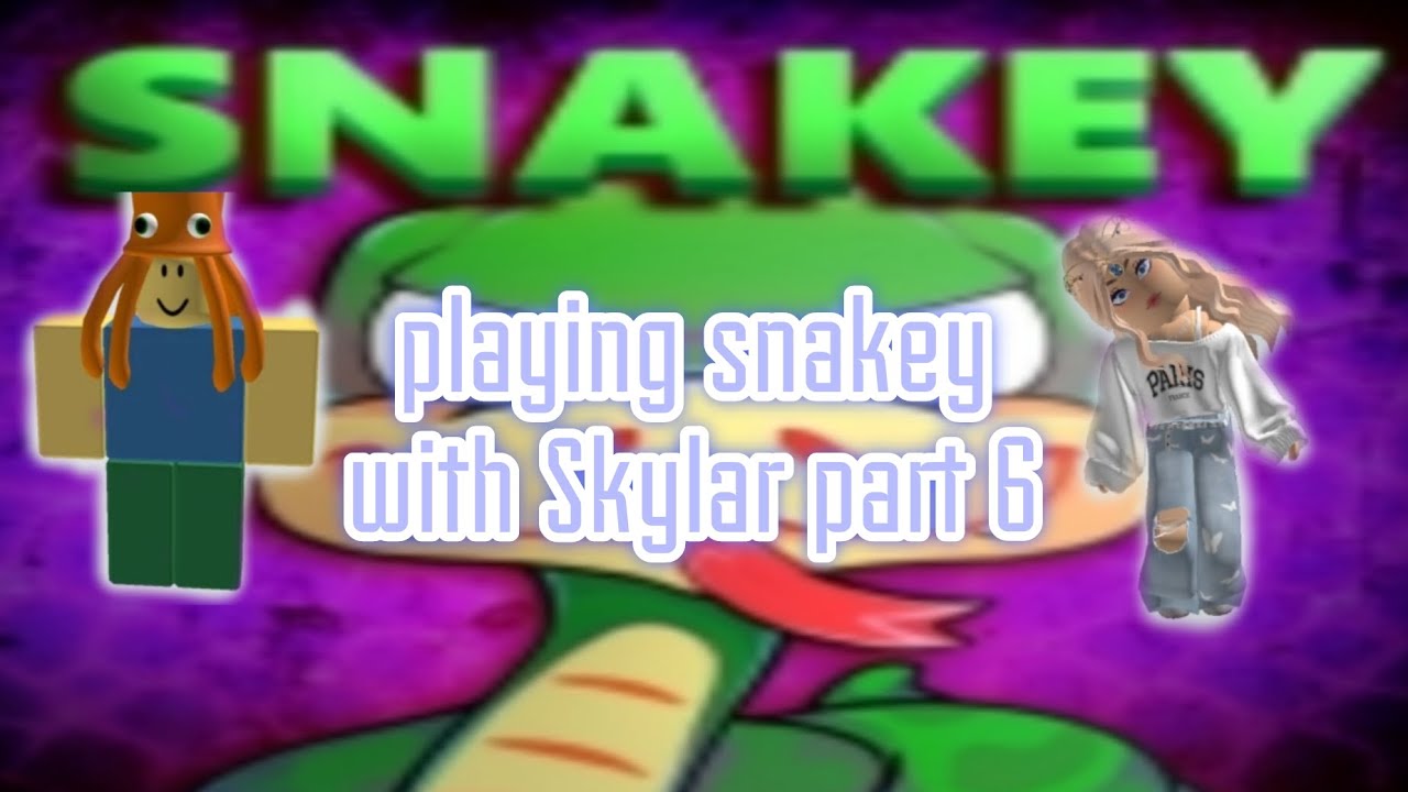 playing snakey with Skylar part 6 - YouTube