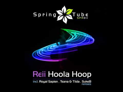 Reii - Hoola Hoop (Royal Sapien Tactical Chunder Remix) - Spring Tube ...