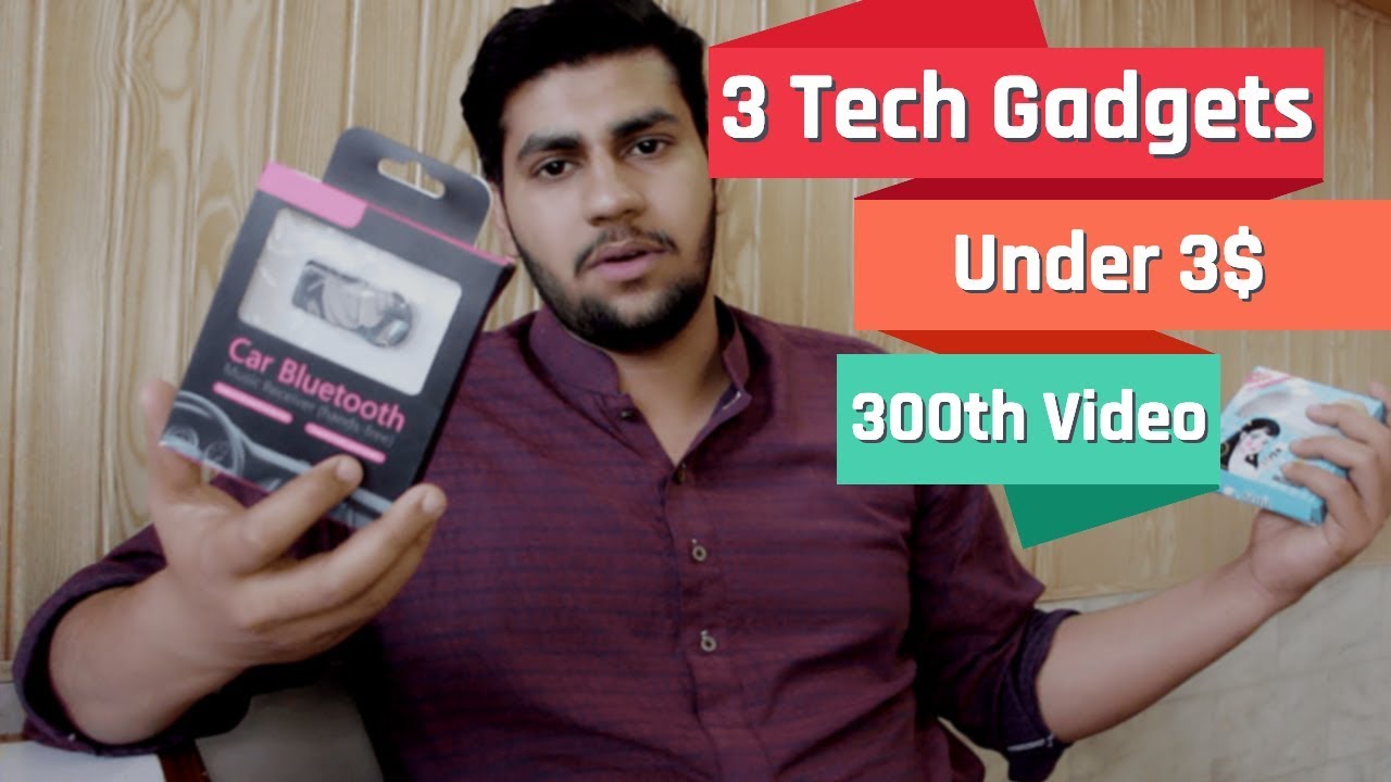OMG!!! 300th Video & Top 3 Tech Gadgets Under 3$ - YouTube