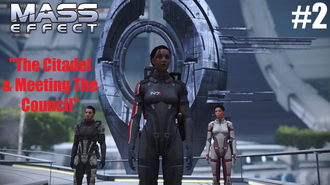 The Citadel & Meeting The Council! | Mass Effect Renegade Playthrough ...