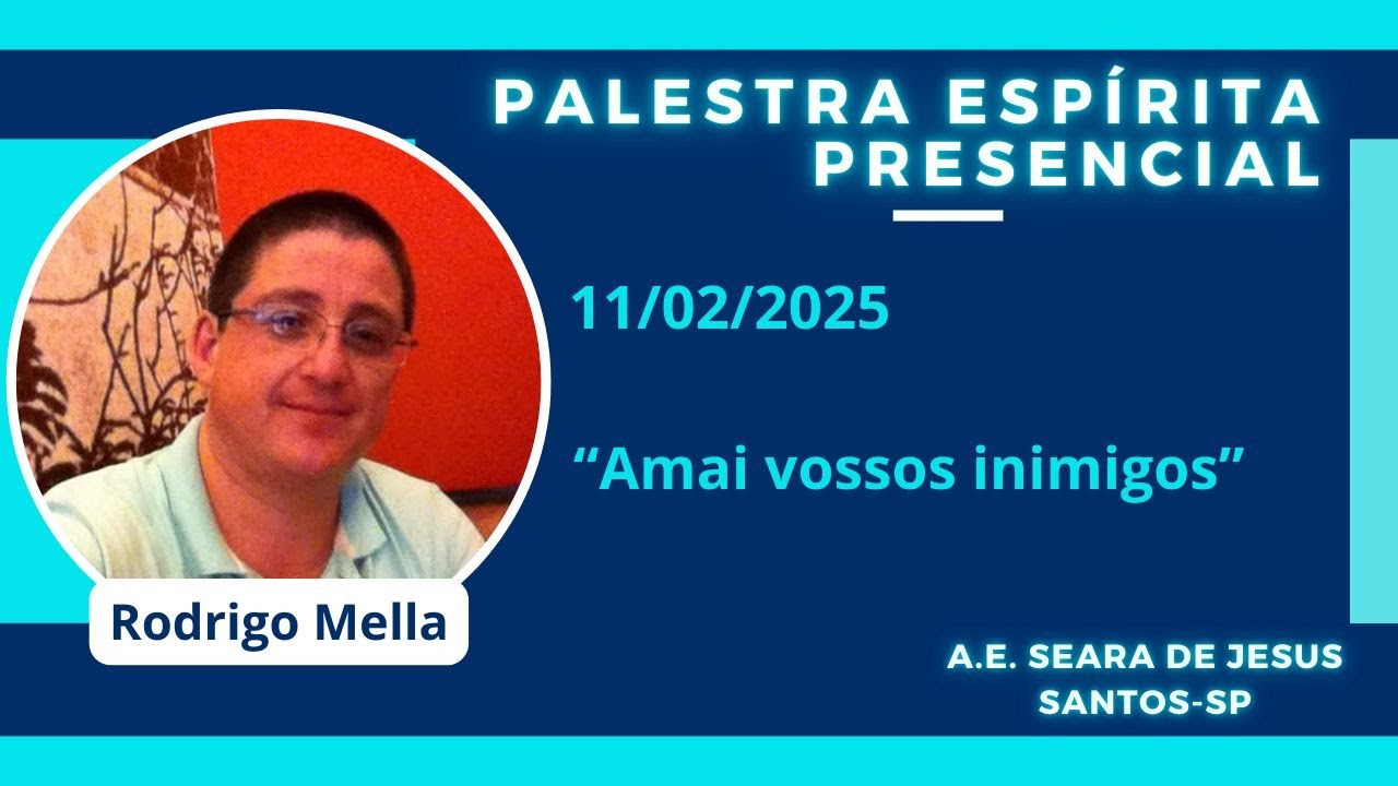 Palestra Espírita Presencial com Rodrigo Mella - 11/02/2025 - YouTube