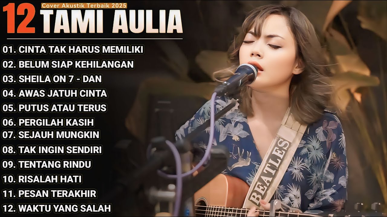 Tami Aulia Full Album - Cinta Tak Harus Memiliki | Lagu Galau Viral Tiktok 2024 - YouTube