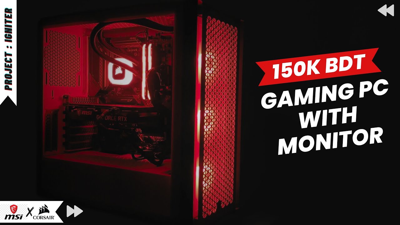 150K BDT Gaming Pc Build With Monitor For My Friend | MSI X CORSAIR ...