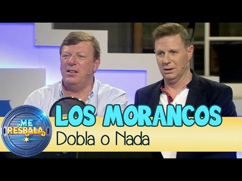 Me Resbala - Dobla O Nada: Los Morancos