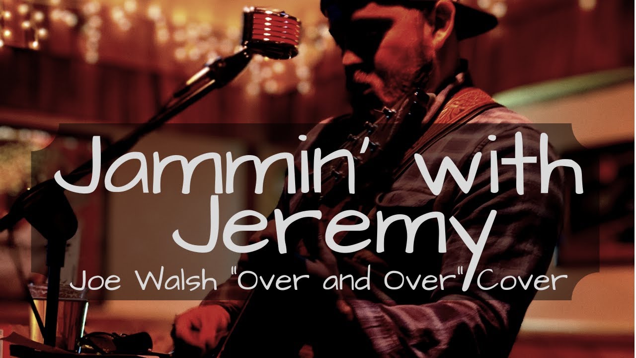 Joe Walsh - "Over and Over" Acoustic Cover - YouTube