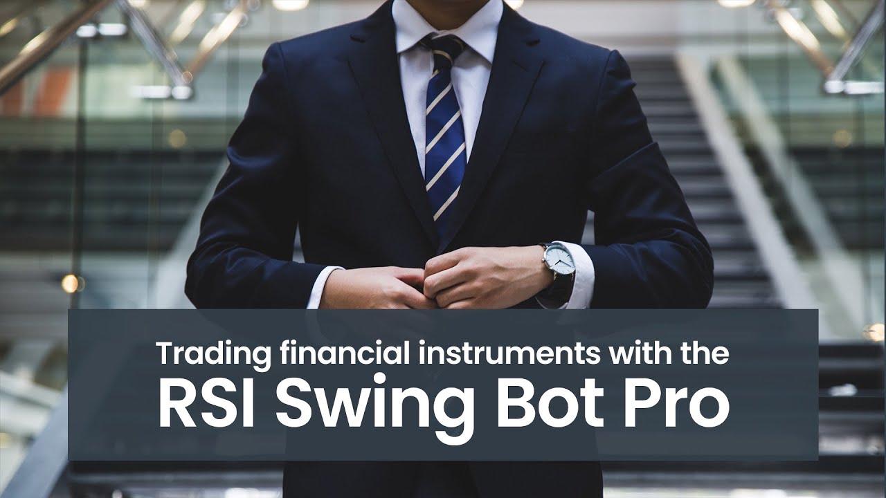 Trade financial markets with the RSI Swing Bot Pro - YouTube
