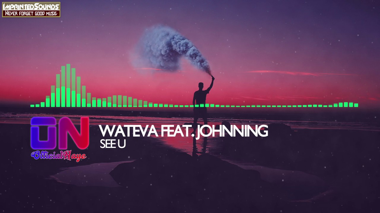 WATEVA - See U (feat. Johnning) [Lyrics] - YouTube