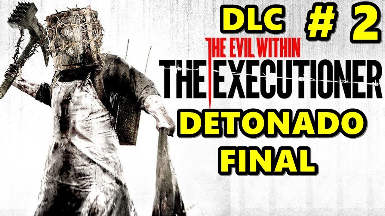 THE EVIL WITHIN - THE EXECUTIONER (DLC) DETONADO (PARTE 2) LEGENDADO PT-BR GUARDIÃO DAS TREVAS ...