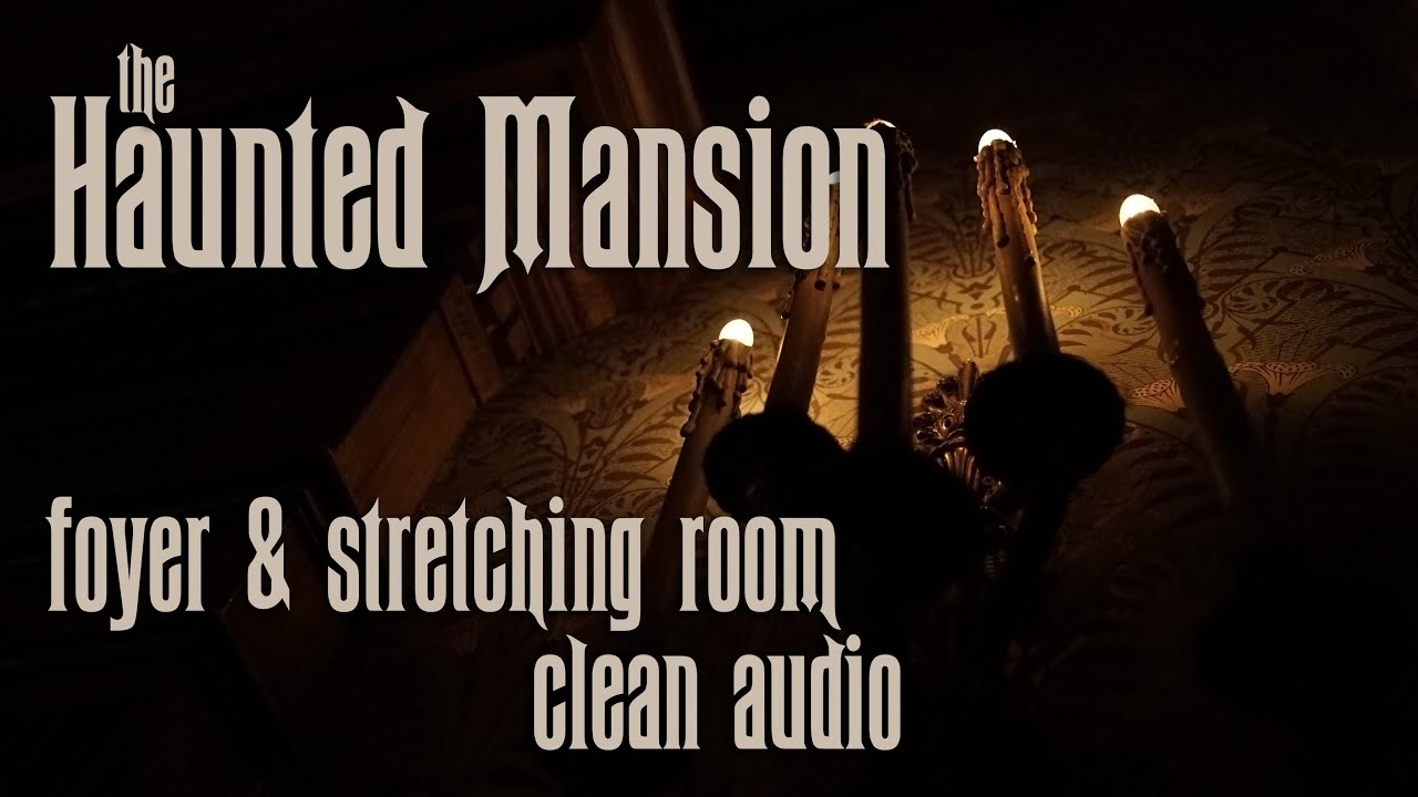 Haunted Mansion Stretching Room (Clean Audio) Take Two V1 - YouTube
