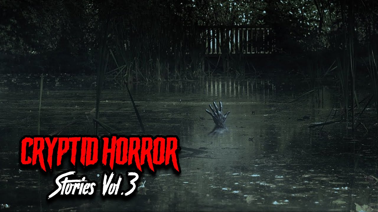 TRUE Disturbing Cryptid Horror Stories - Encounters (Vol.3) - YouTube