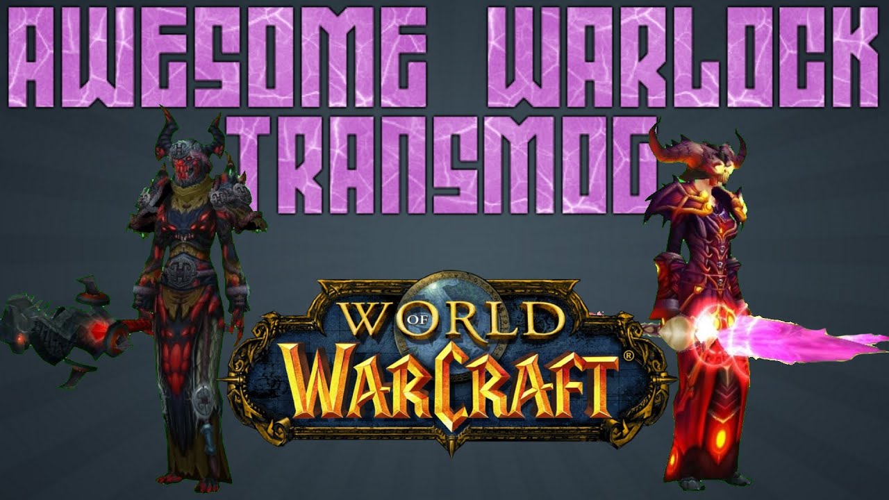 Awesome Warlock Transmog Sets - WoW - YouTube