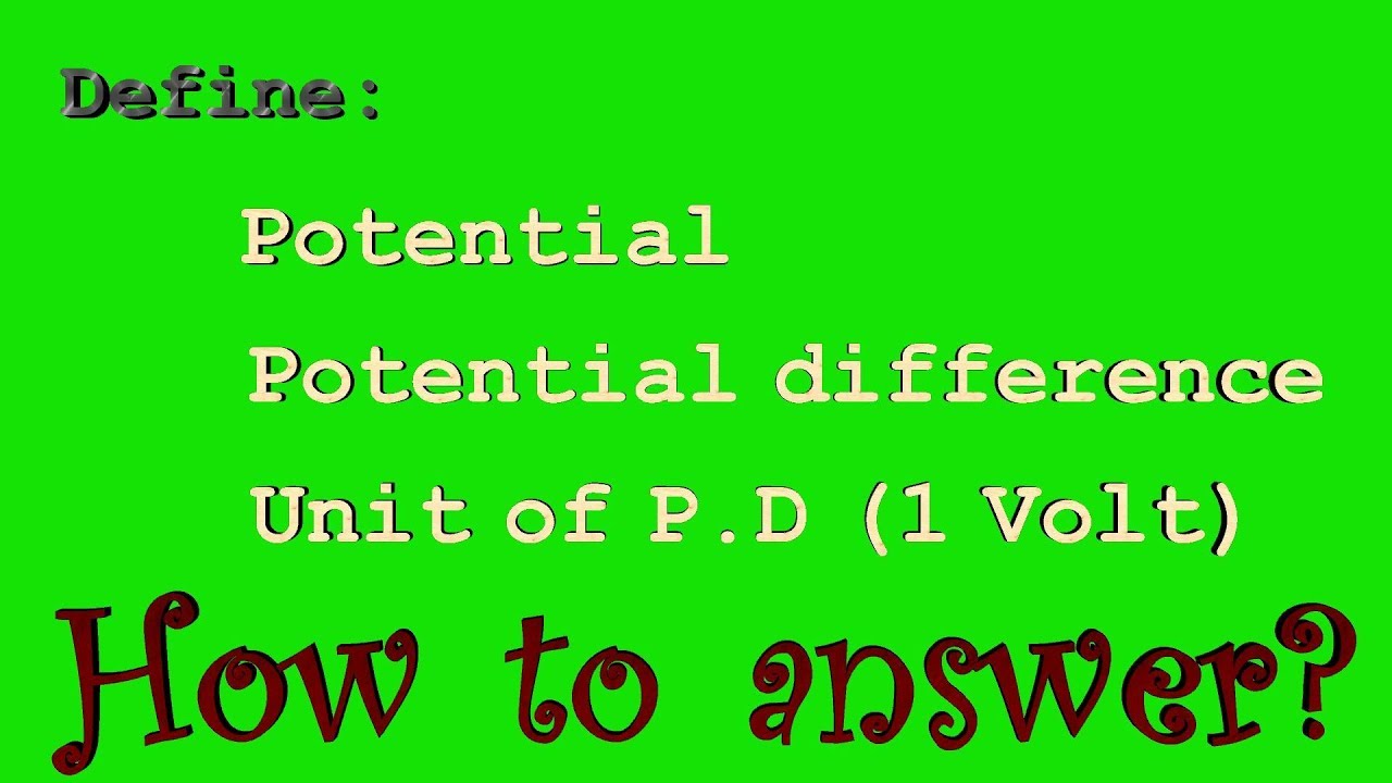 DEFINE : Potential, Potential Difference and Unit of Potential ...