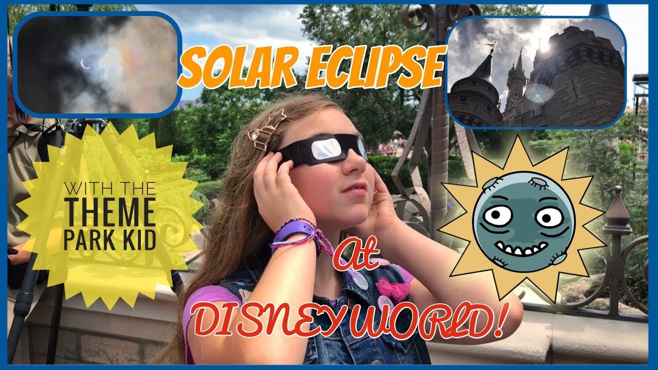 Eclipse @Disney's Magic Kingdom 2017!! ☀️ NEW! 8-21 at Walt Disney ...