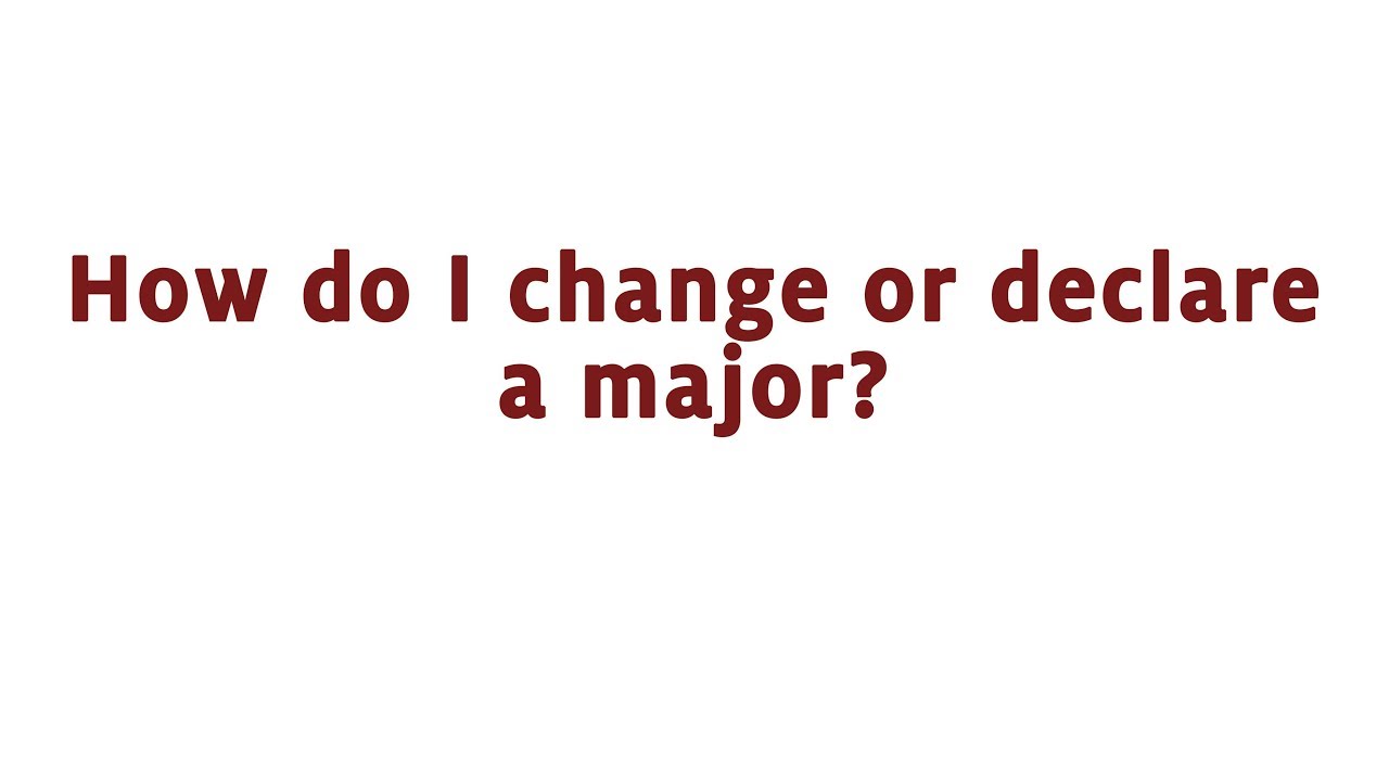 How do I change or declare a major? - YouTube