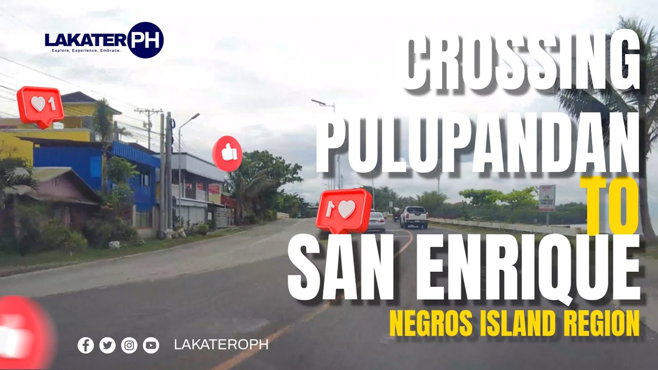 Crossing Pulupandan to San Enrique, Negros Occidental 🚗🌄 | Road Tour ...