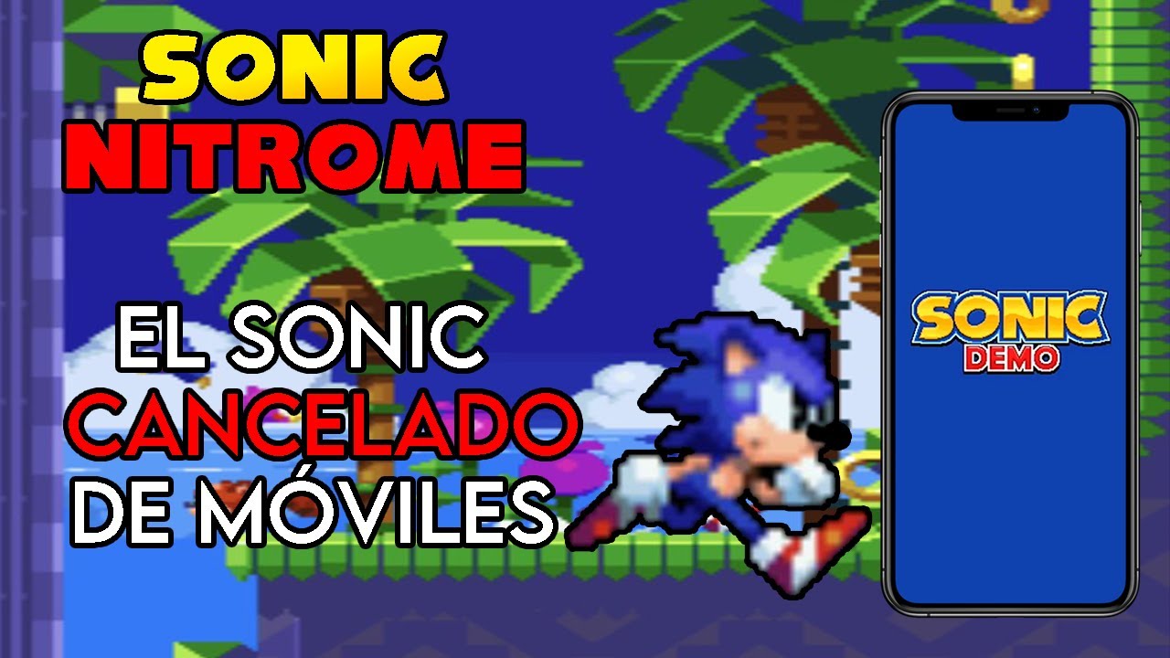 Sonic Nitrome, el sonic cancelado de móviles - YouTube