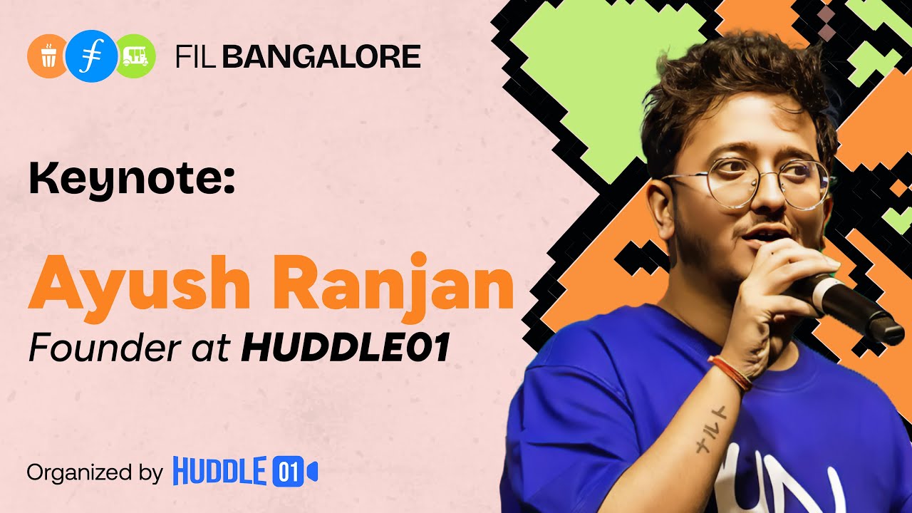🎙️ Hyperfinancialization w/ Huddle01 | Ayush Ranjan, Co-founder & CEO - Huddle01 @ FILBangalore ...