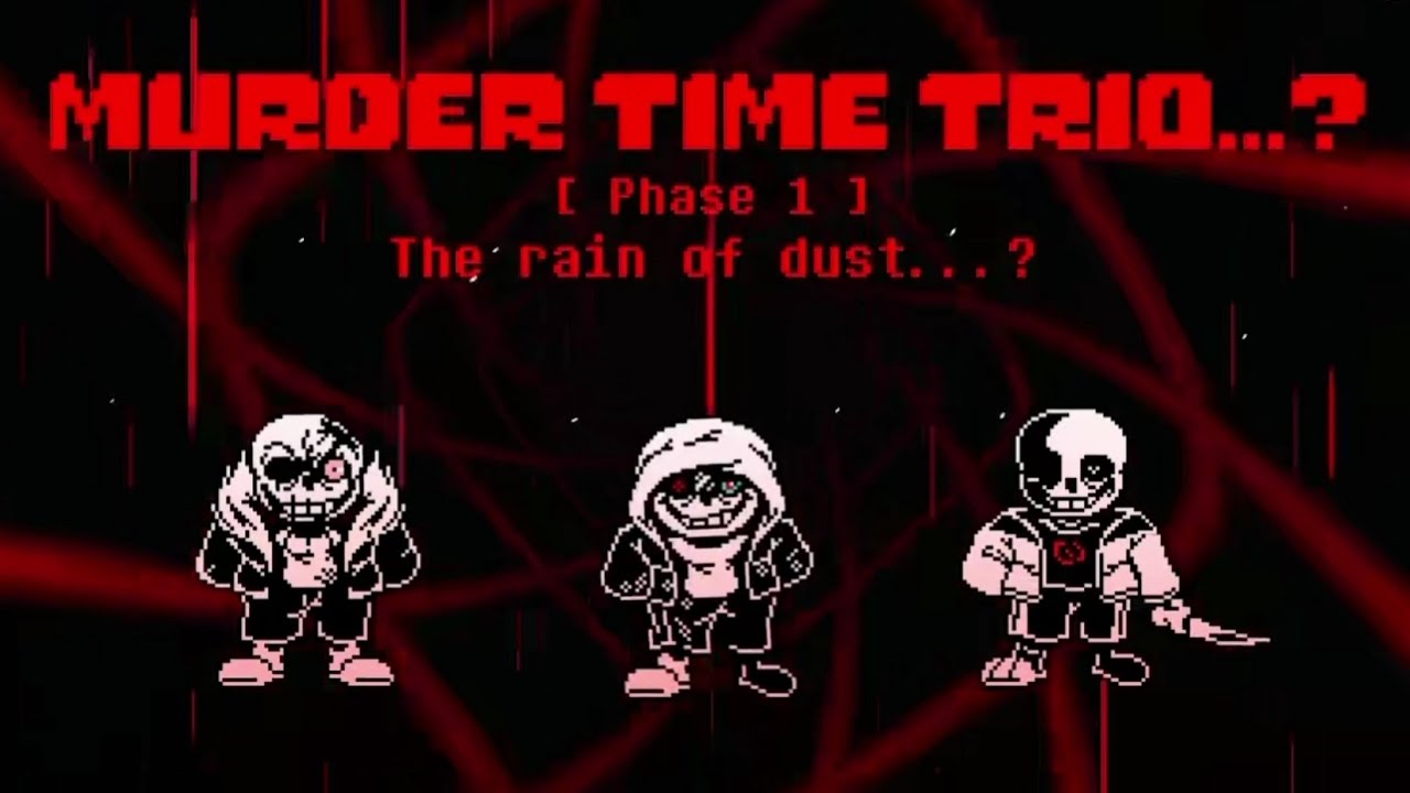 【Murder Time Trio...?】- Phase 1: The Rain Of Dust...? - YouTube