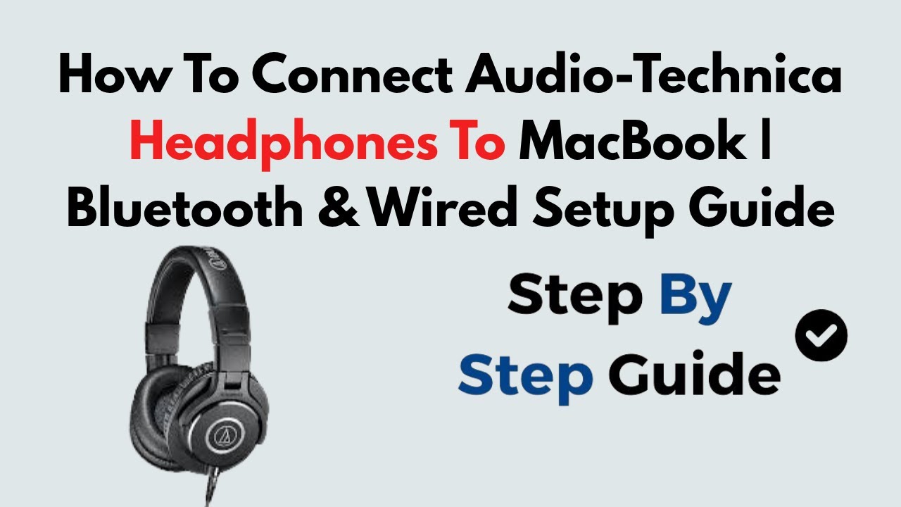 How To Connect Audio-Technica Headphones To MacBook | Bluetooth & Wired ...