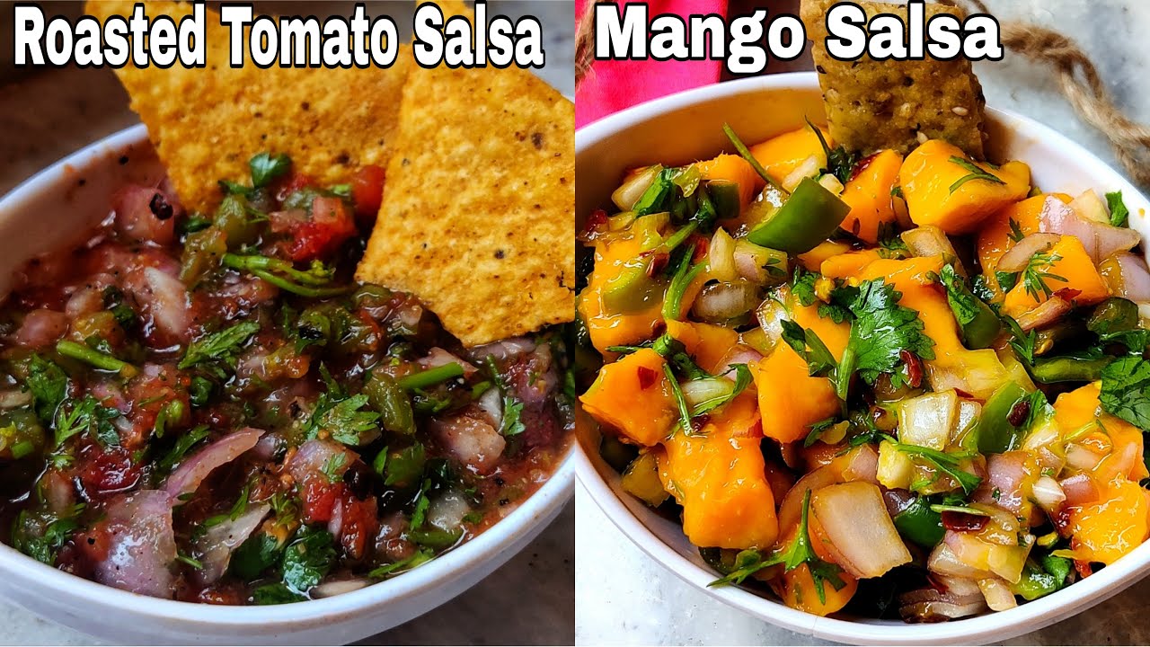 Roasted Tomato Salsa | Mango Salsa | 2 types Salsa Recipe | Easy Salsa ...