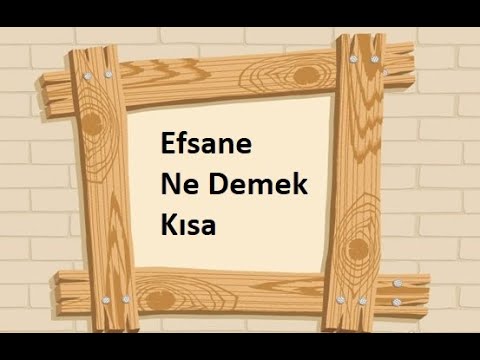 Efsane Ne Demek Kısa