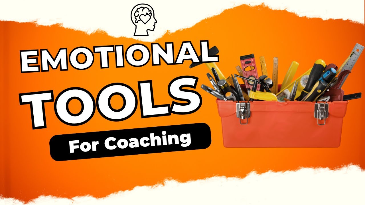 Emotional Tools For Coaching - YouTube