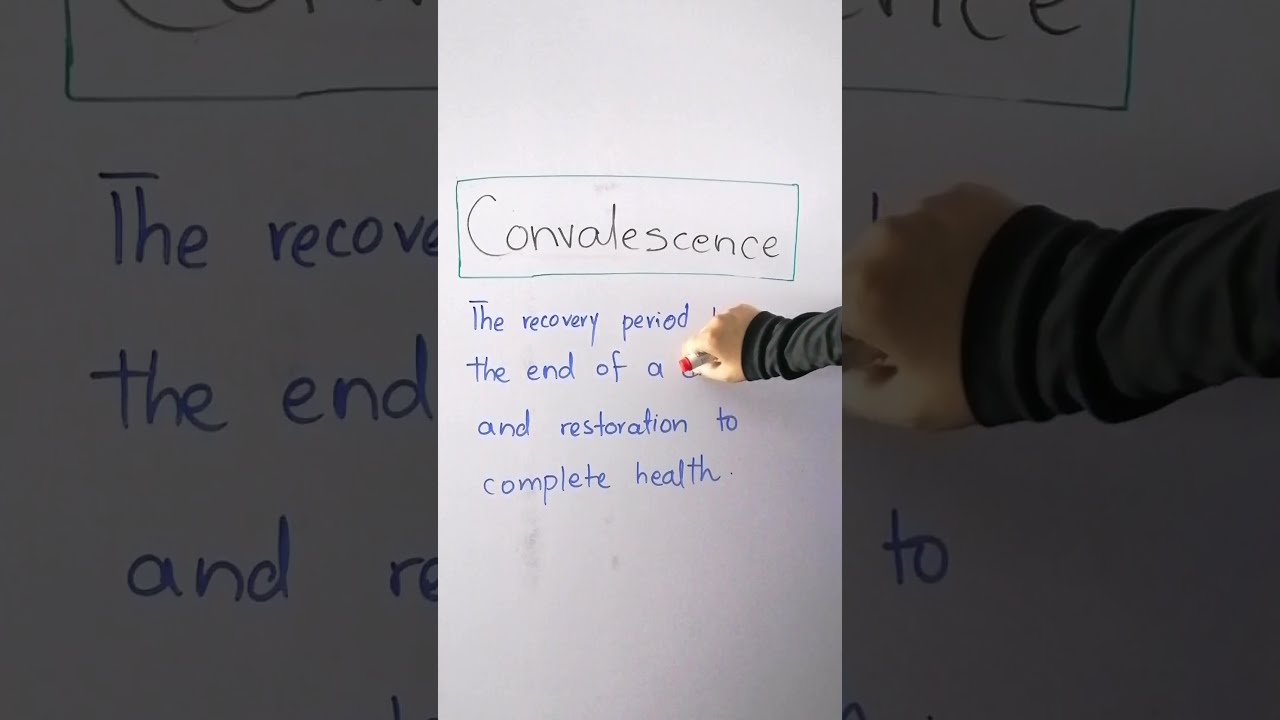 Convalescence Meaning Medical Term Clinical Term General Convalescence Meaning Medical Term Clinical Term General