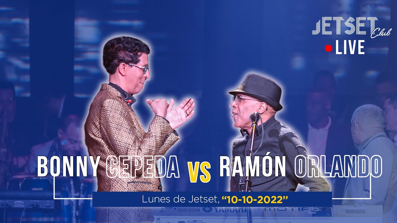 Ramon Orlando / Bonny Cepeda - Jet Set Club (10-10-2022) - YouTube