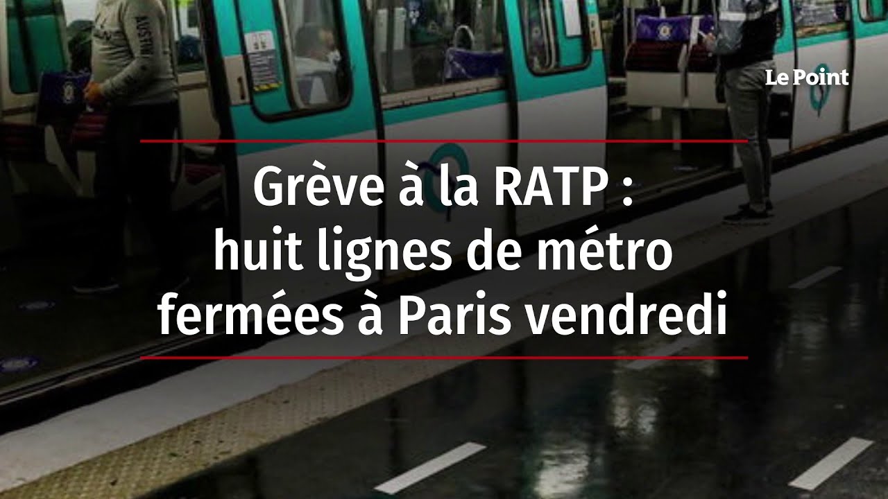 Grève à la RATP : huit lignes de métro fermées à Paris vendredi - YouTube