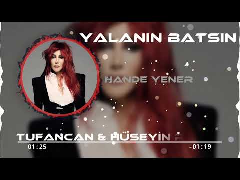 Hande Yener - Yalanın Batsın ( Tufancan & Hüseyin Remix )