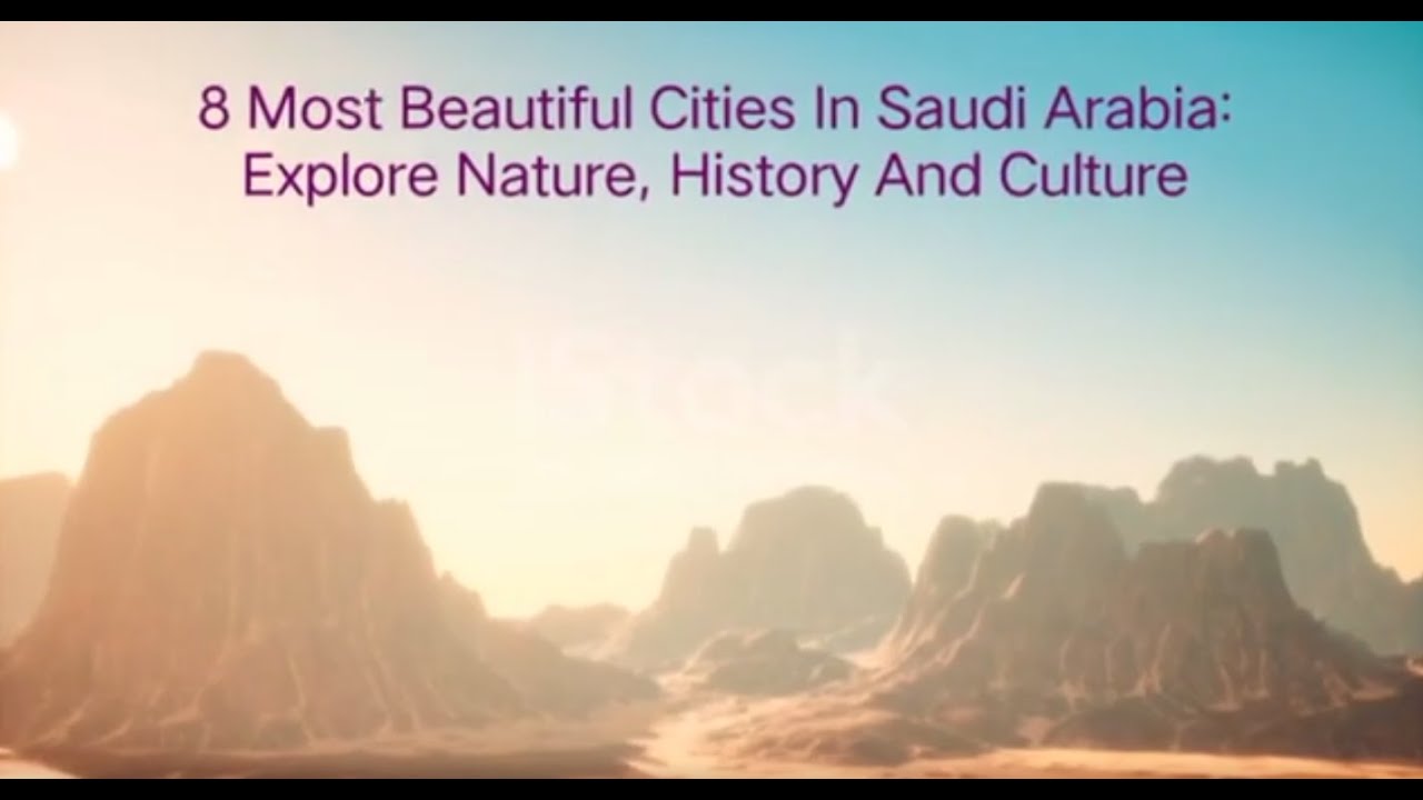 saudi beautiful city | 8 Most Beautiful Cities In Saudi Arabia - YouTube