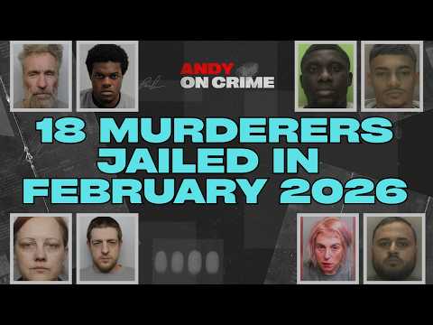 [NEW] FEBRUARY 2026: 18 MURDERERS JAILED in ENGLAND #crime