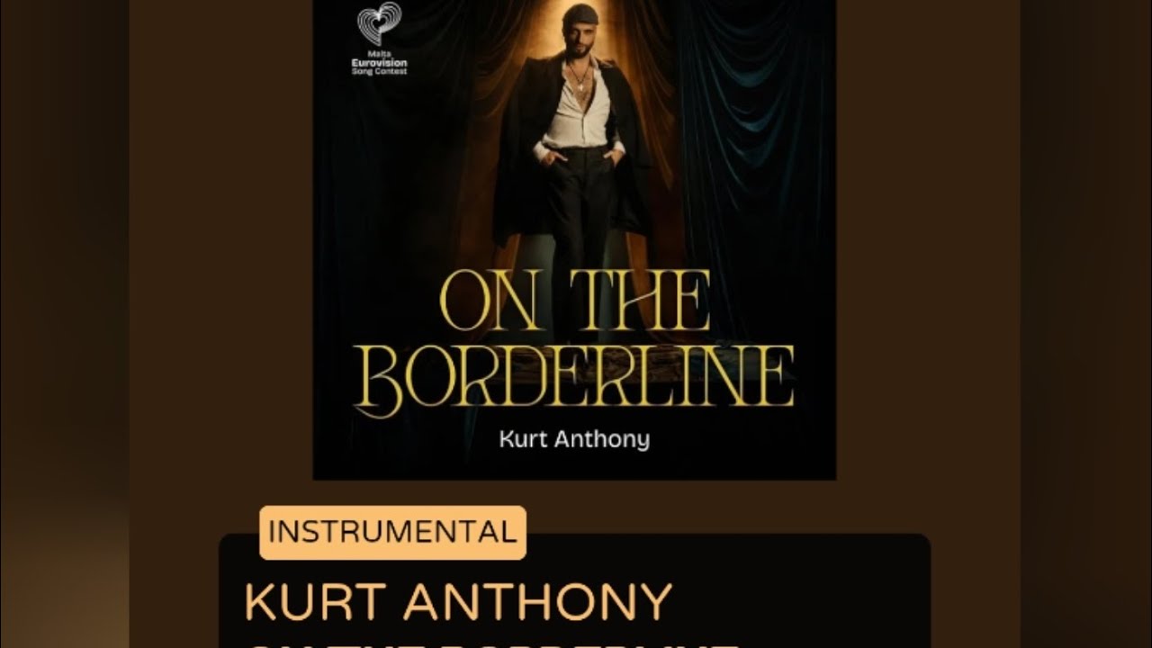 KURT ANTHONY – On The Borderline (Instrumental/Karaoke) | MESC 2026 🇲🇹 ...