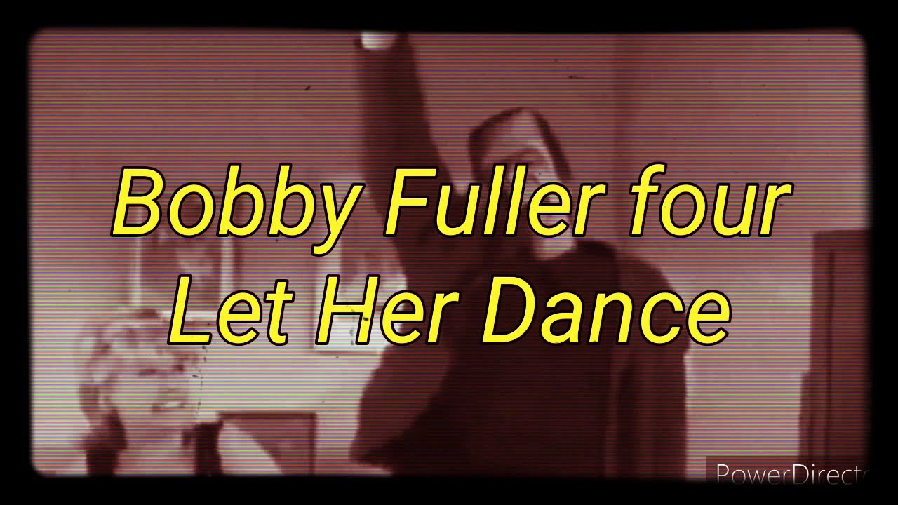 Bobby Fuller four - Let Her Dance (lyrics + subtitulos En español ...