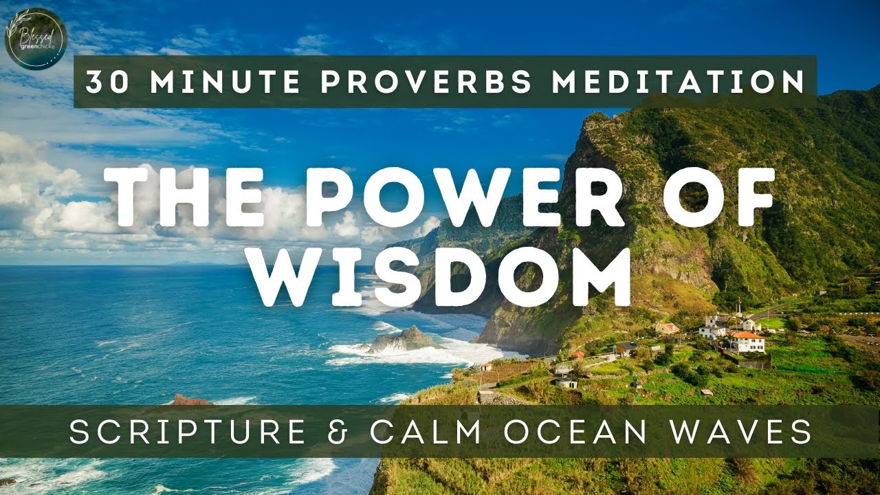 Godly Wisdom: CALM RELAXING MEDITATION | Gods Word | PROVERBS # ...