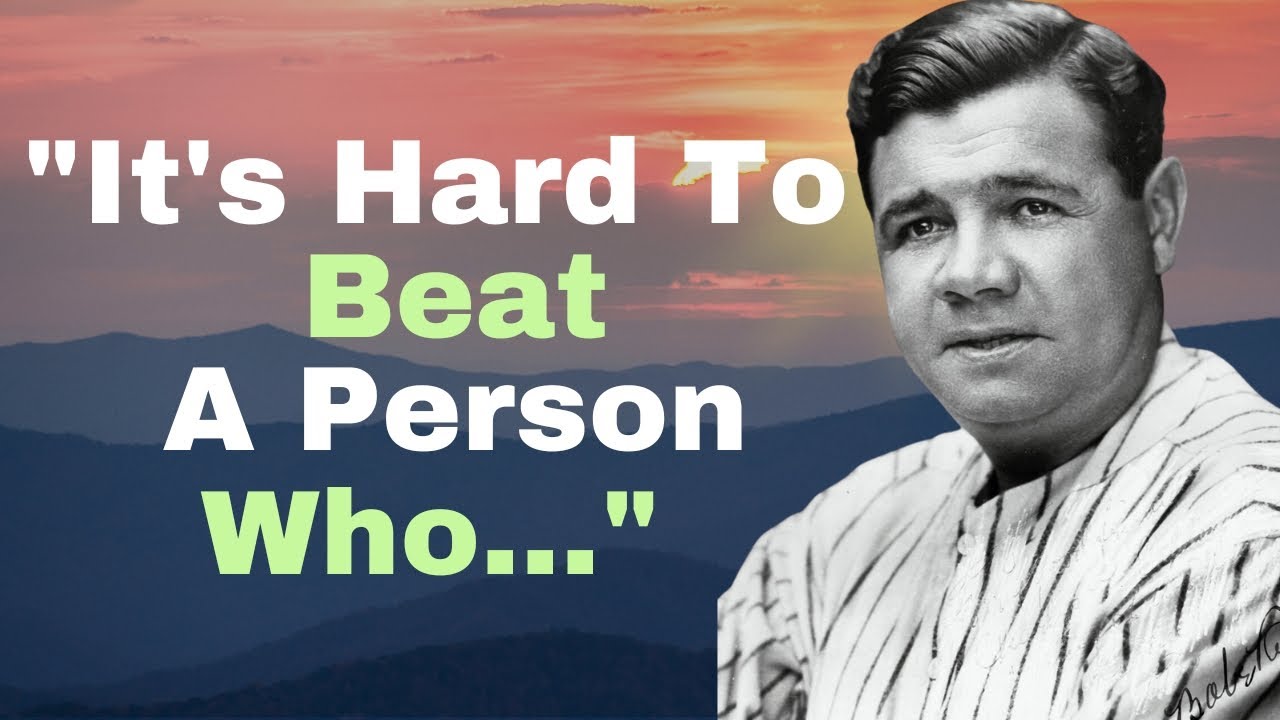 Babe Ruth's Legendary Life Lessons on Success, Determination ...