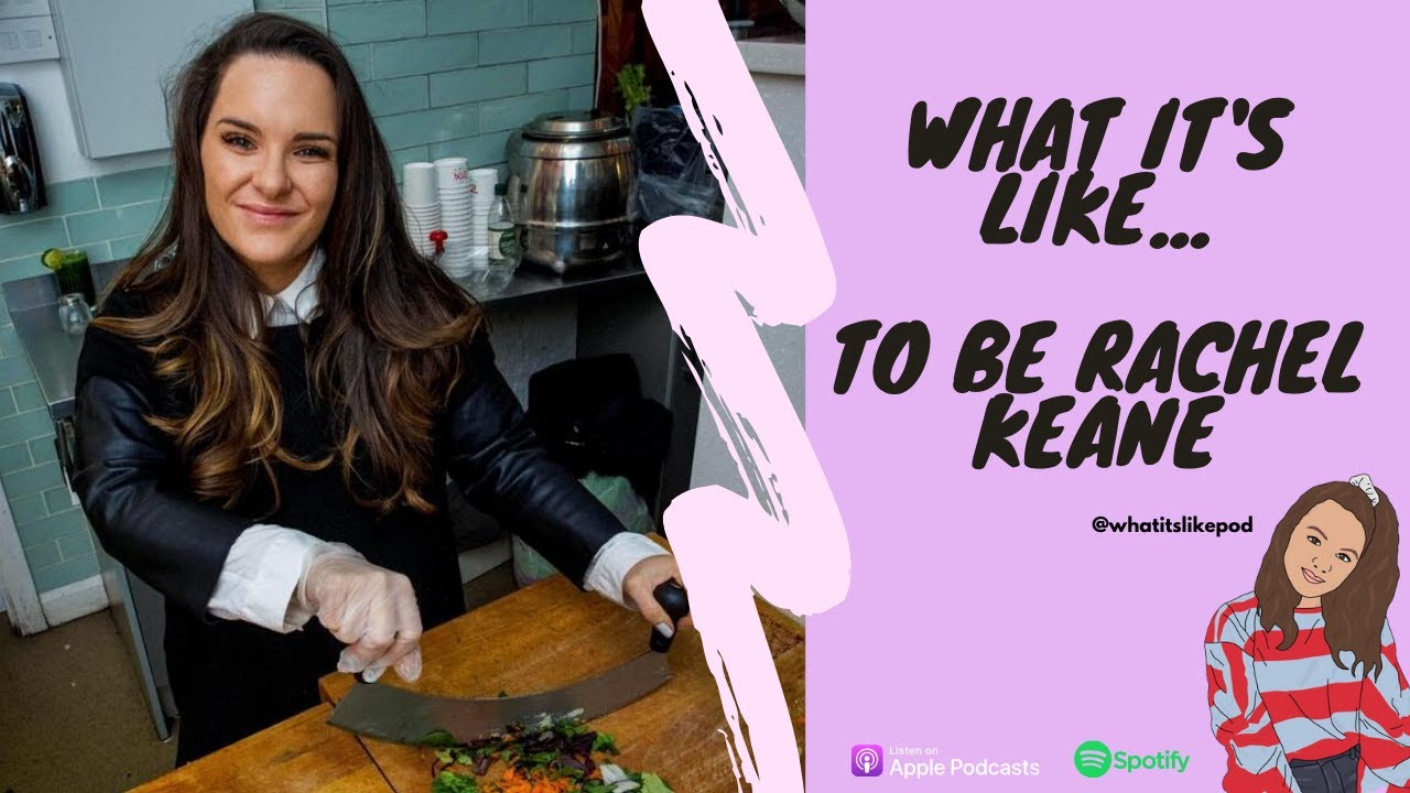 What It's Like... to be Rachel Keane - YouTube