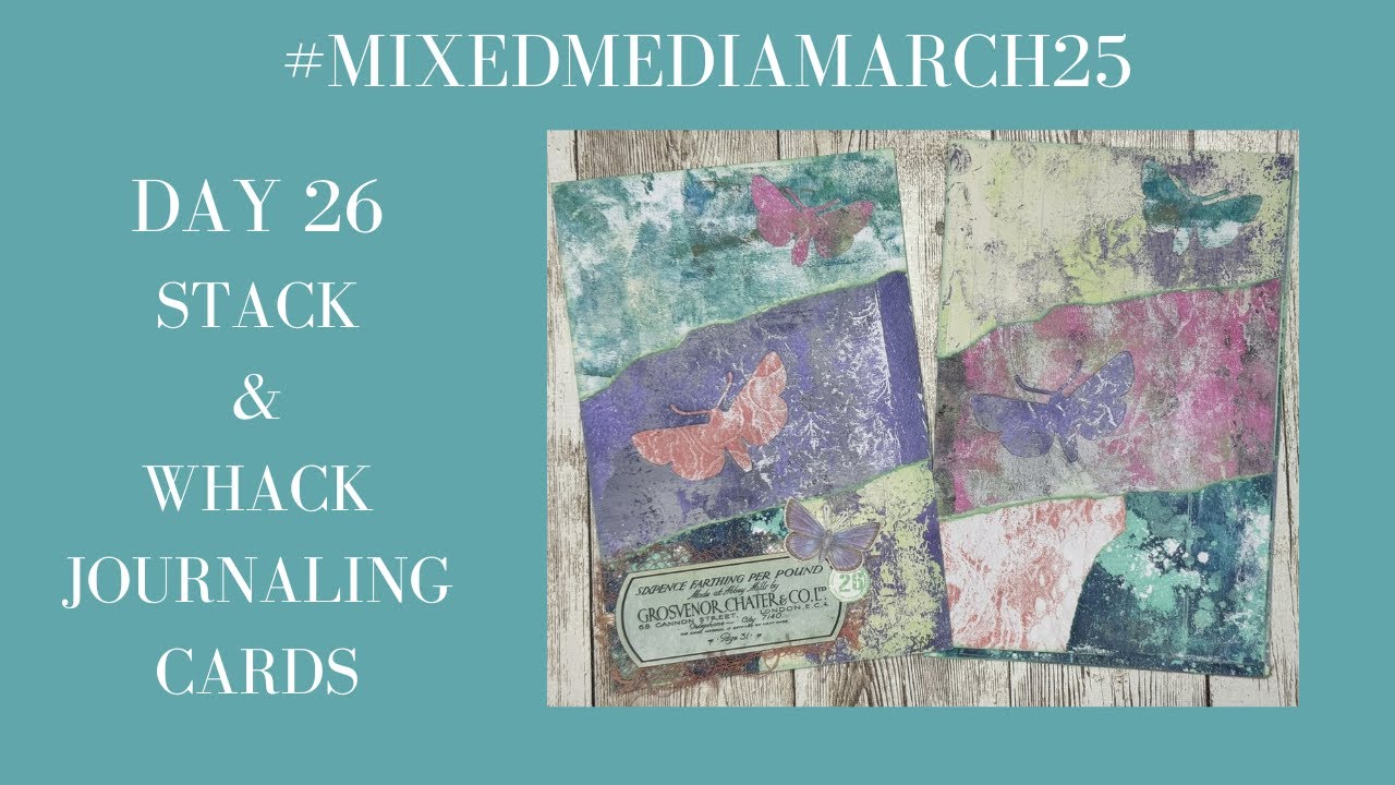 Episode 26 - #MixedMediaMarch25 - Stack and Whack Journaling Cards ...