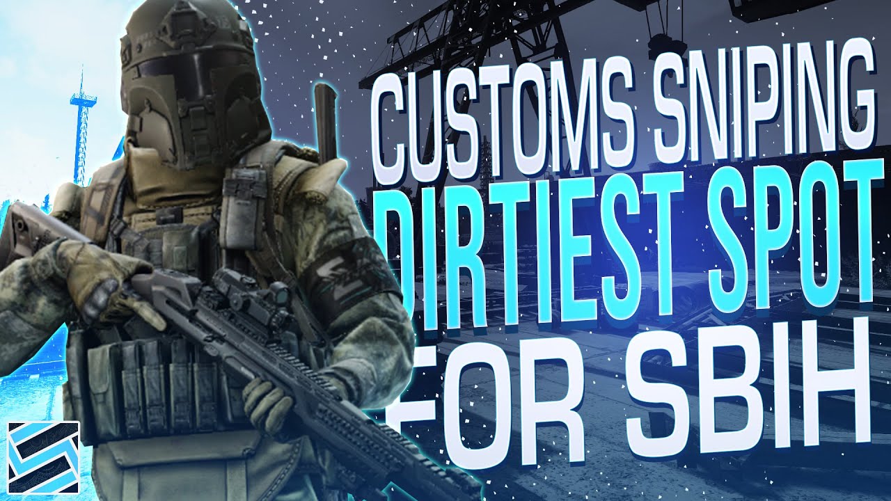 The Dirtiest Sniping Spot on Customs - Escape from Tarkov - YouTube