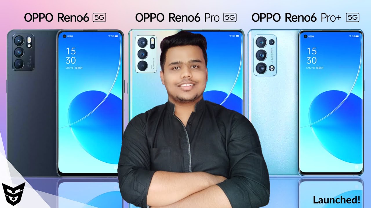 Oppo Reno 6/Reno 6 Pro/Reno 6 Pro Plus Launched! Official ...