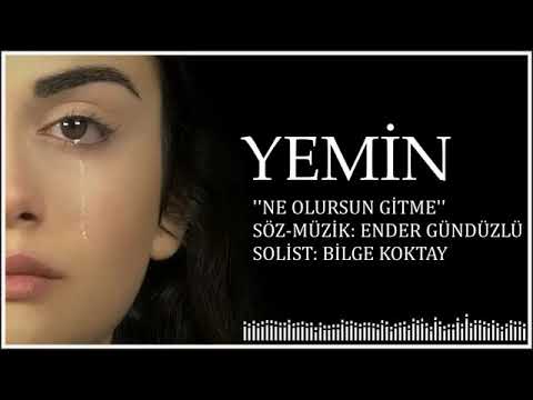 Maraqli mahnilar-  Yemin- Ne olursun dinle birakipta gitme
