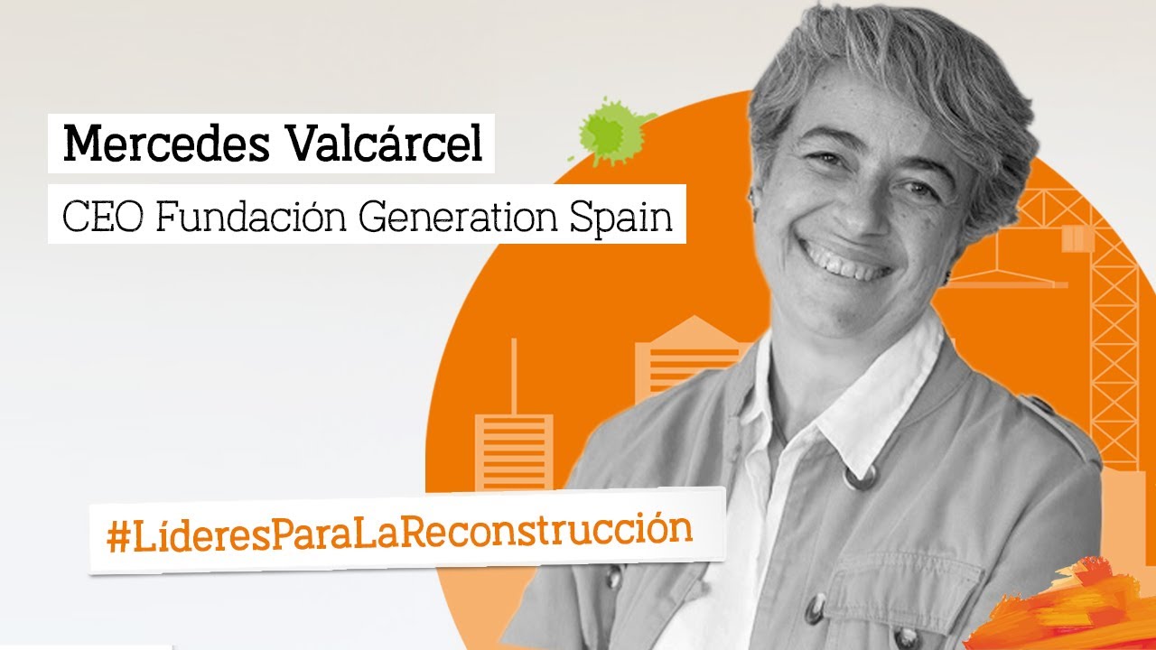 #LíderesParaLaReconstrucción. Mercedes Valcárcel, CEO Generation Spain ...