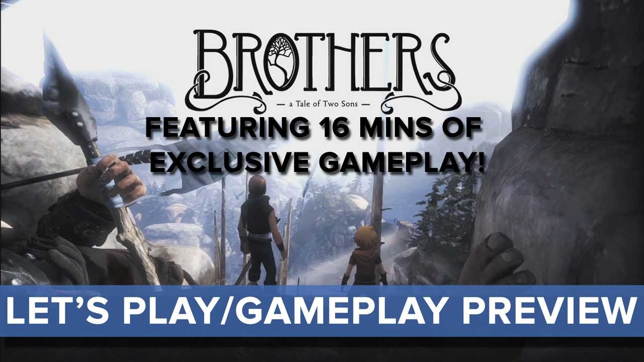 Brothers: A Tale of Two Sons - Lets Play/Gameplay Preview - Eurogamer ...